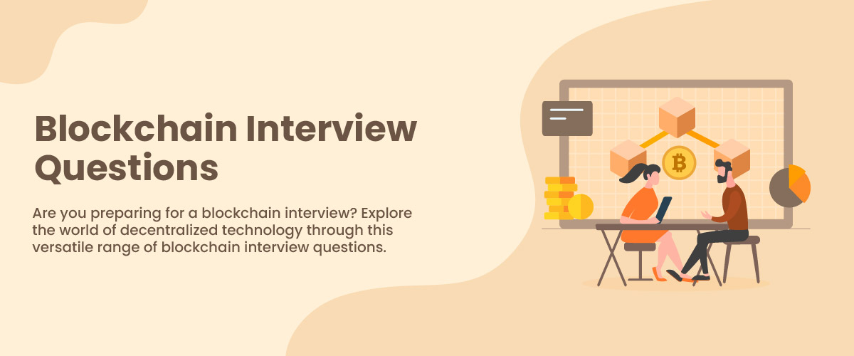 Top 50 Blockchain Interview Questions and Answers [2023 Updated]
