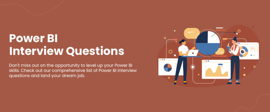 70+ Power BI Interview Questions And Answers [2023]