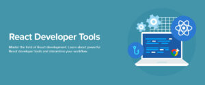 10 Best React Developer Tools For Software Developer In 2023