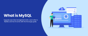 What is MySQL? Everything You Need To Know