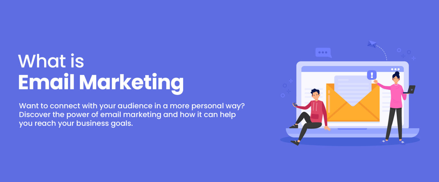 What is Email Marketing: A Complete Overview