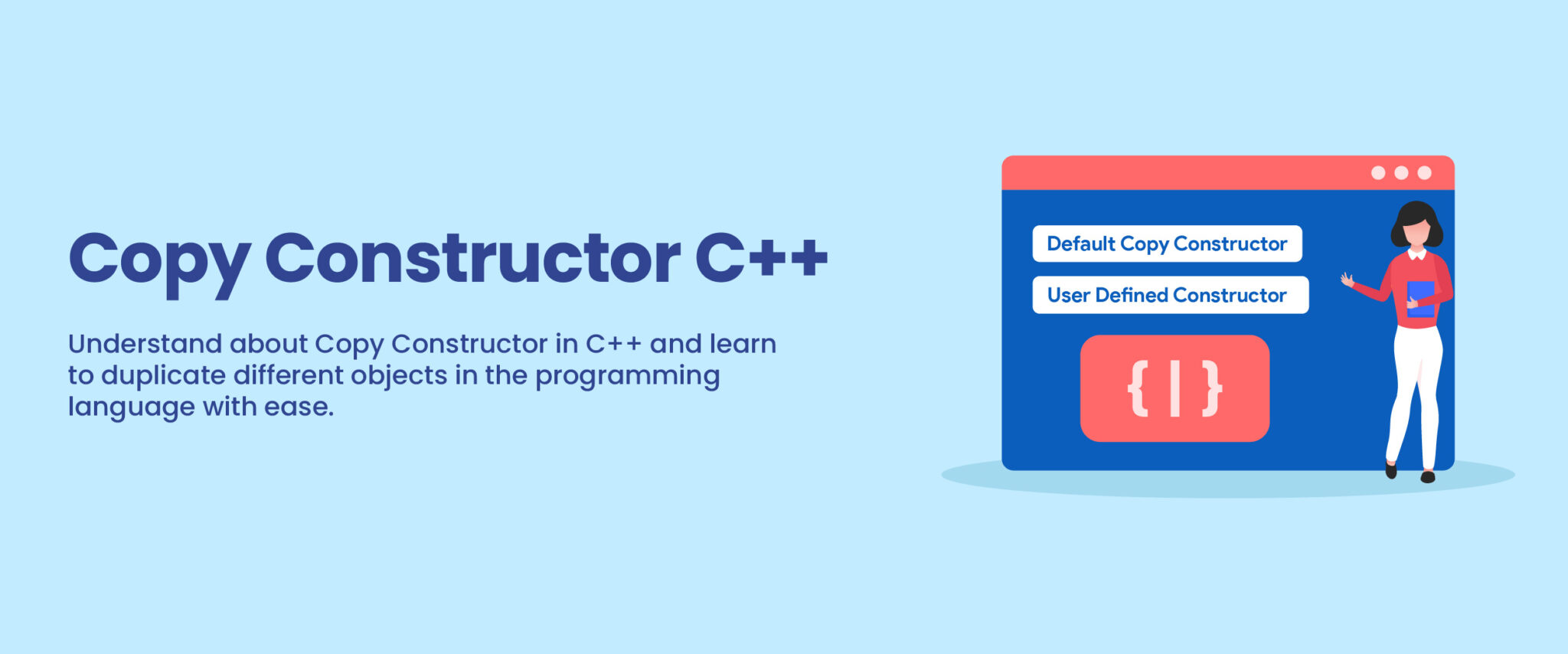 Copy Constructor in C++: Syntax, Types, and Examples Copy Constructor in C++: Syntax, Types, and Examples