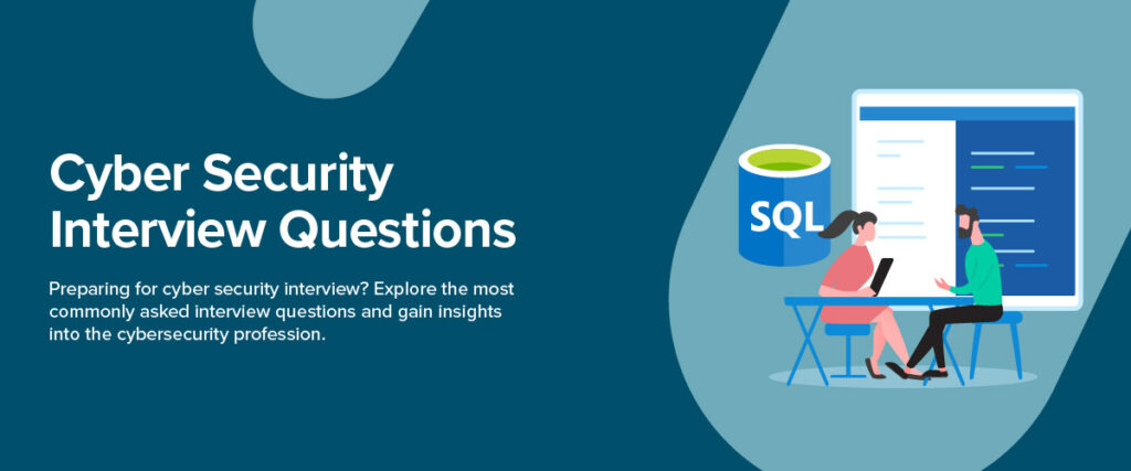 70+ Cyber Security Interview Questions And Answers (2023)
